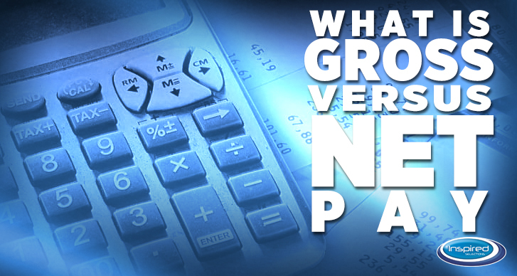 Gross Pay vs. Net Pay - Inspired Selections