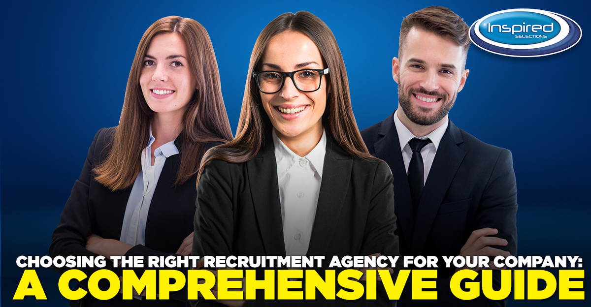 Choosing the Right Recruitment Agency for Your Company: A Comprehensive ...
