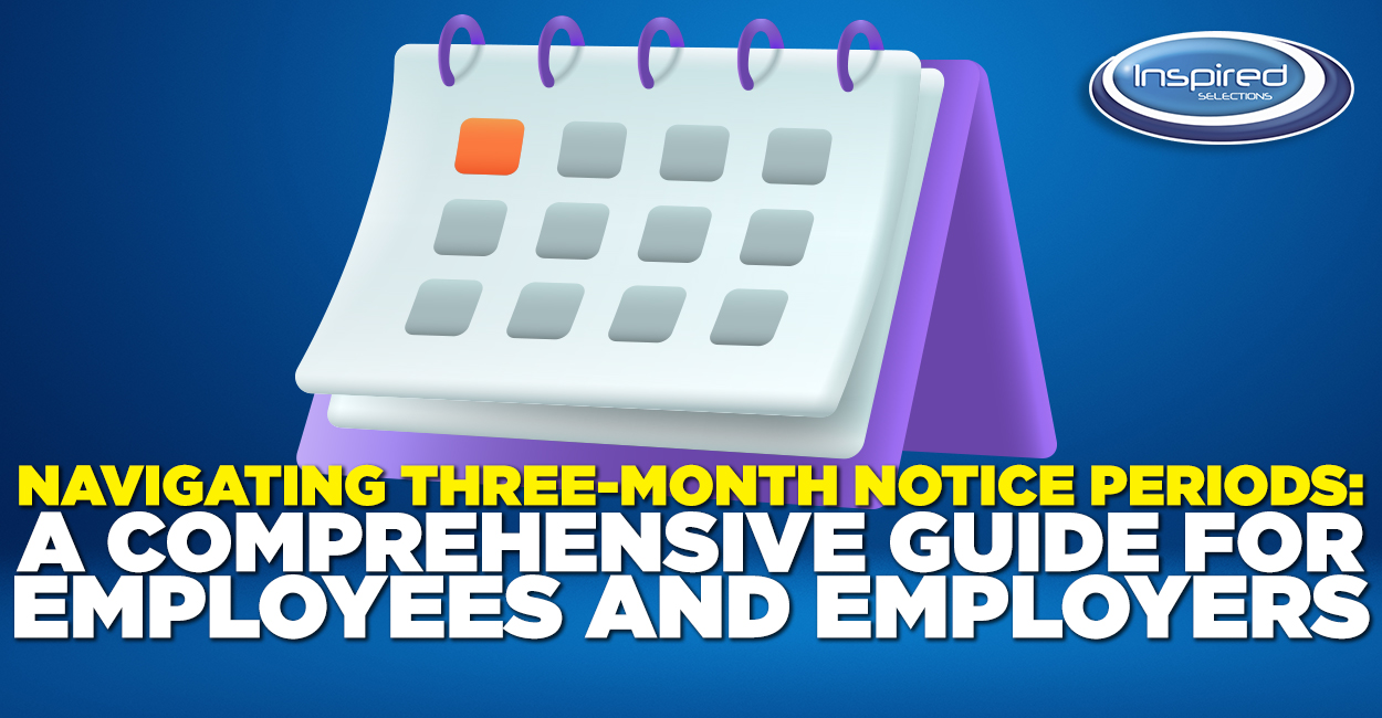 Navigating Three-Month Notice Periods: A Comprehensive Guide for ...